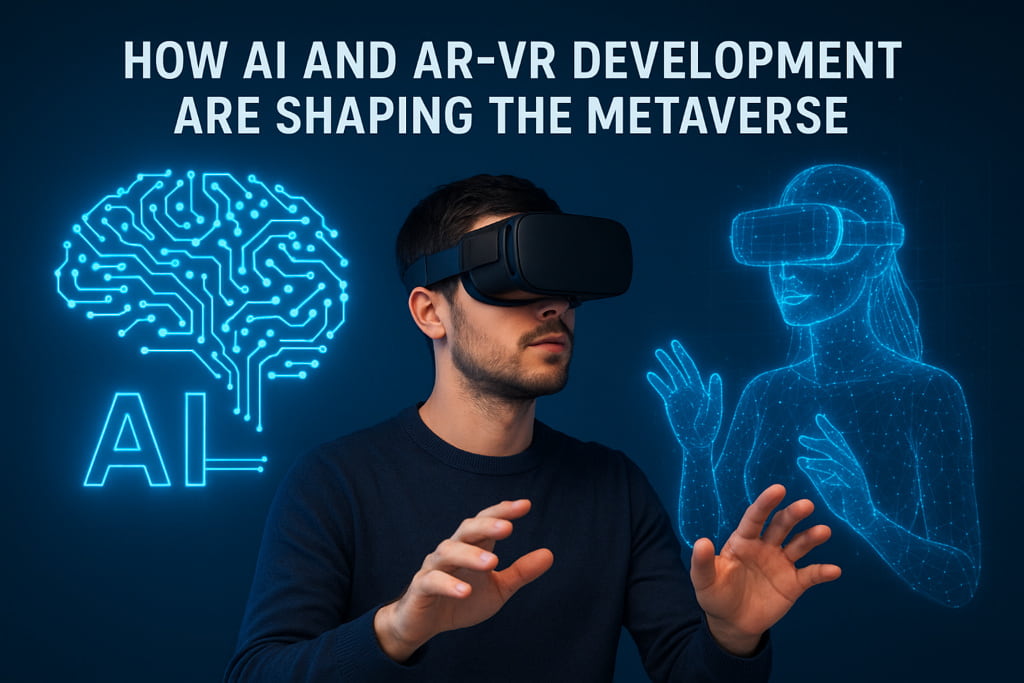 How AI and AR-VR Development are Shaping the Metaverse